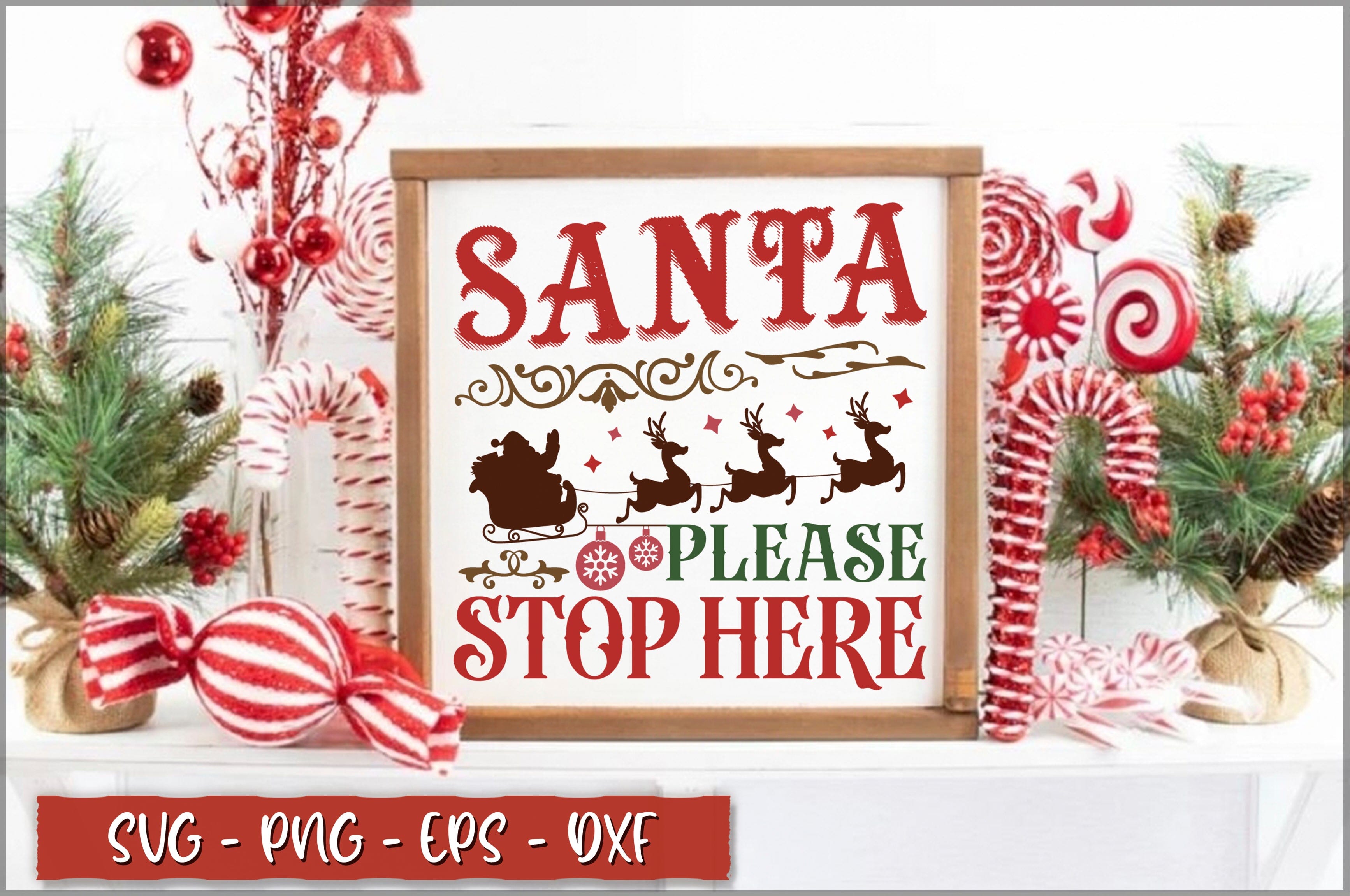 Santa please stop here Sign SVG - So Fontsy
