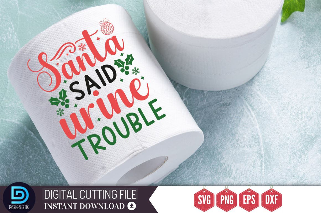 santa said urine trouble SVG - So Fontsy