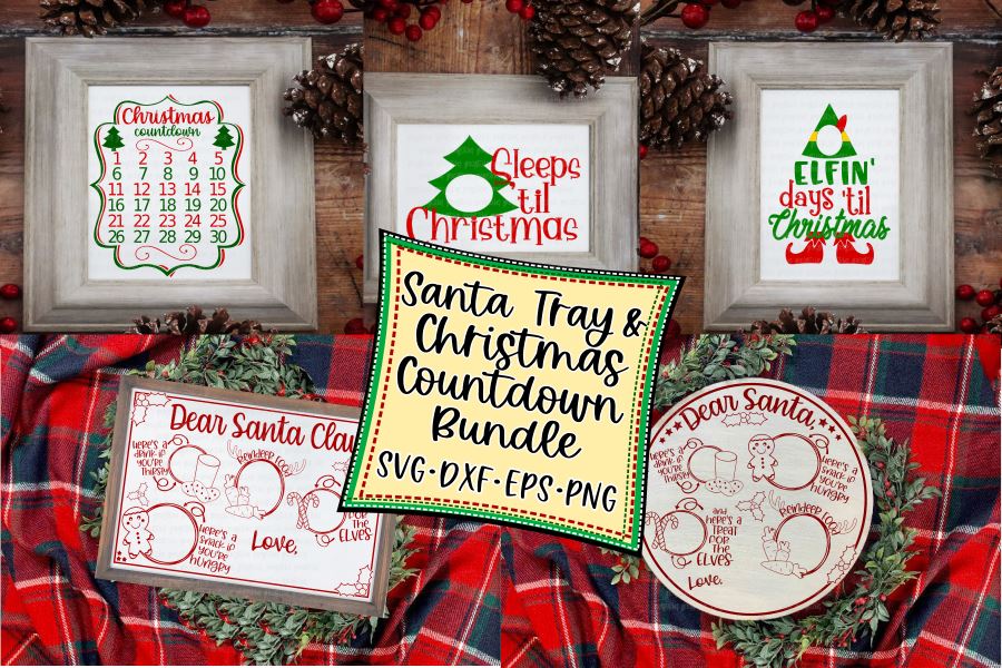 Santa Tray & Christmas Countdown Bundle SVG DXF EPS PNG - So Fontsy