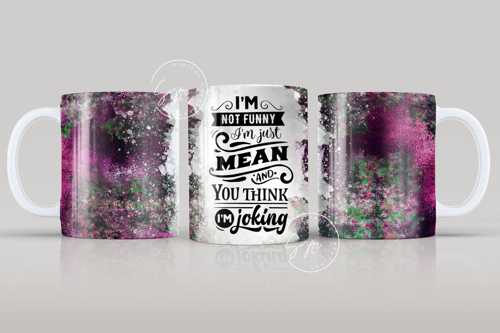 Sarcastic Quote Mug, Funny Quote Mug Wrap Design, Funny Sarcastic PNG ...