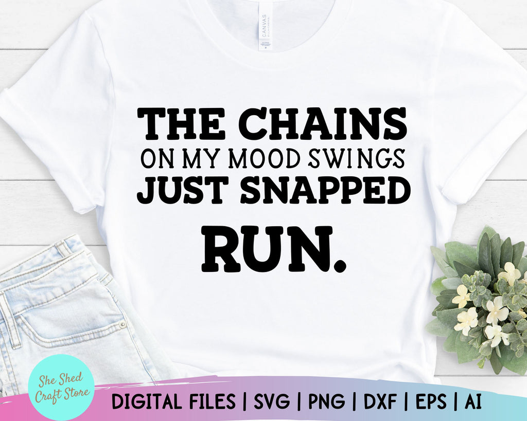 Sarcastic Svg - The Chains On My Swings Just Snapped - Funny Mom Svg ...