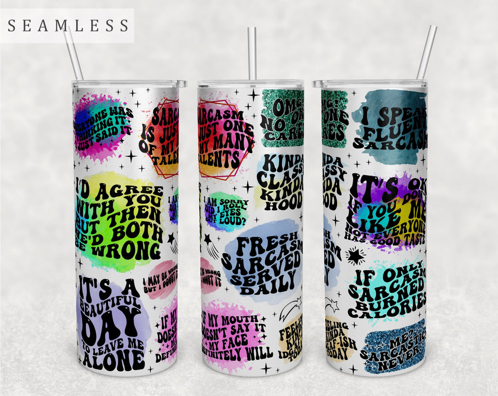 Sarcastic Wavy Quotes Tumbler Wrap, 20 Oz Skinny Tumbler Sublimation ...