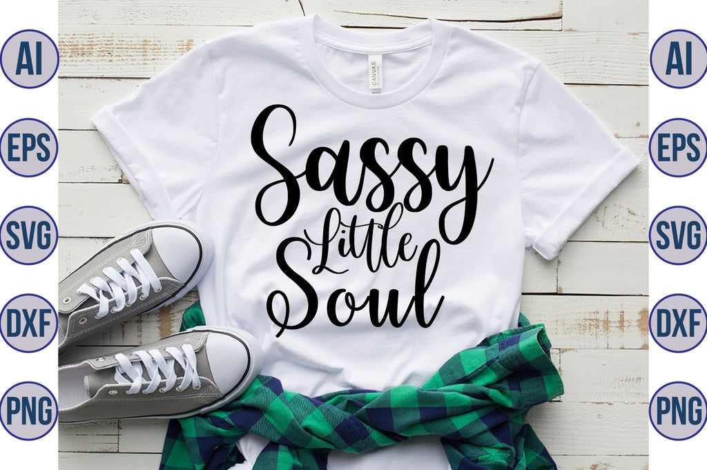 Sassy Little Soul svg - So Fontsy