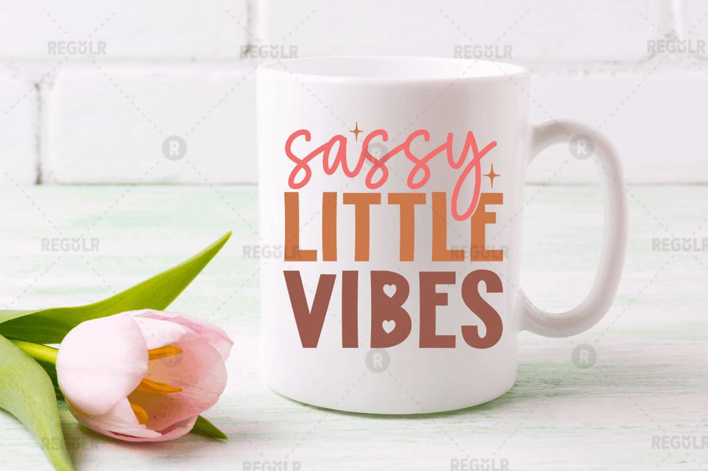 Sassy little vibes SVG - So Fontsy