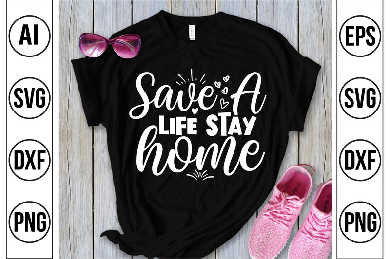 Save a life stay home SVG - So Fontsy