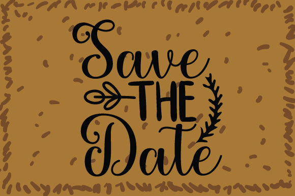 Save The Date SVG Cut File - So Fontsy