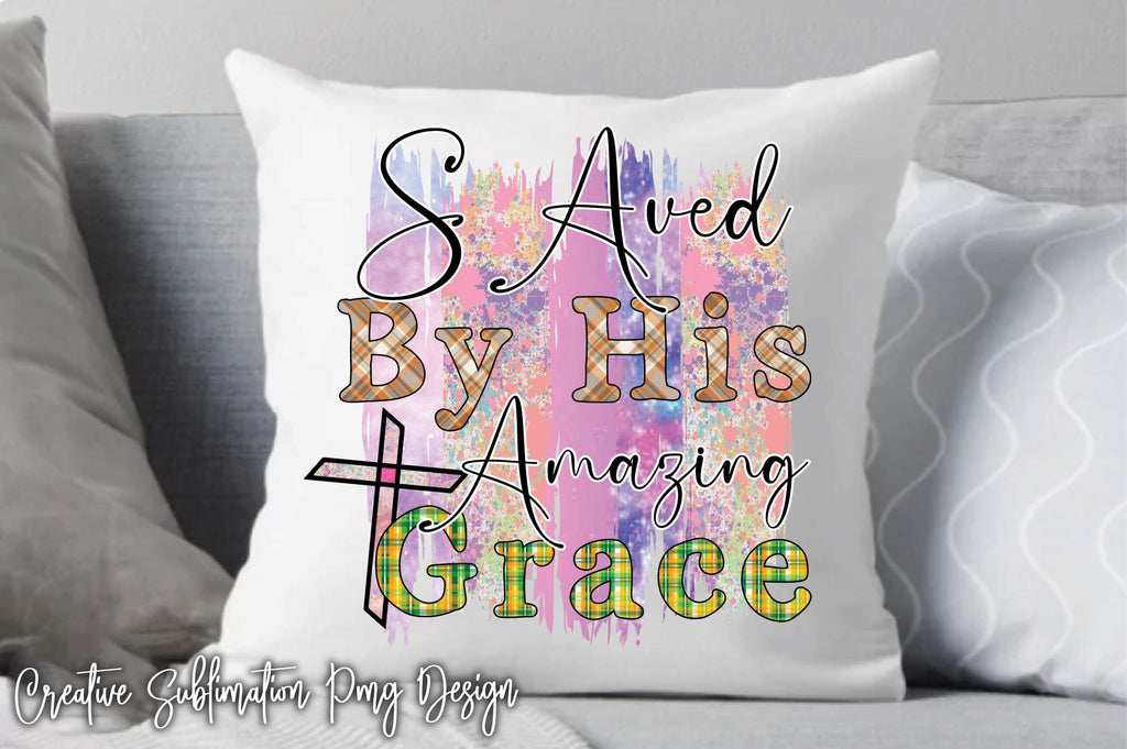 Saved By His Amazing Grace Sublimation - So Fontsy