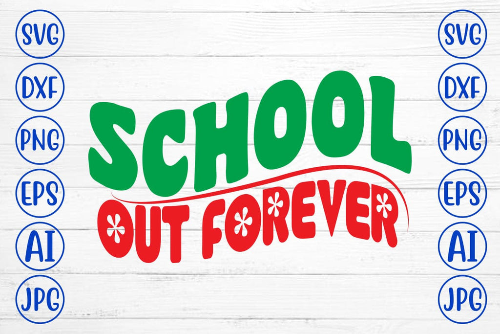 School Out Forever Retro SVG - So Fontsy