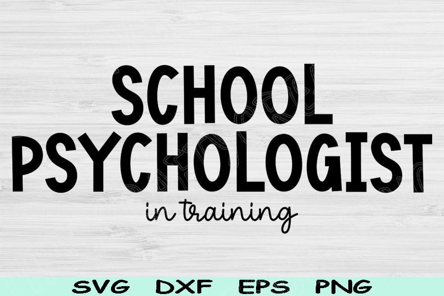 School Psychologist Svg In Training Dxf Png Eps Cut File, Psychology ...
