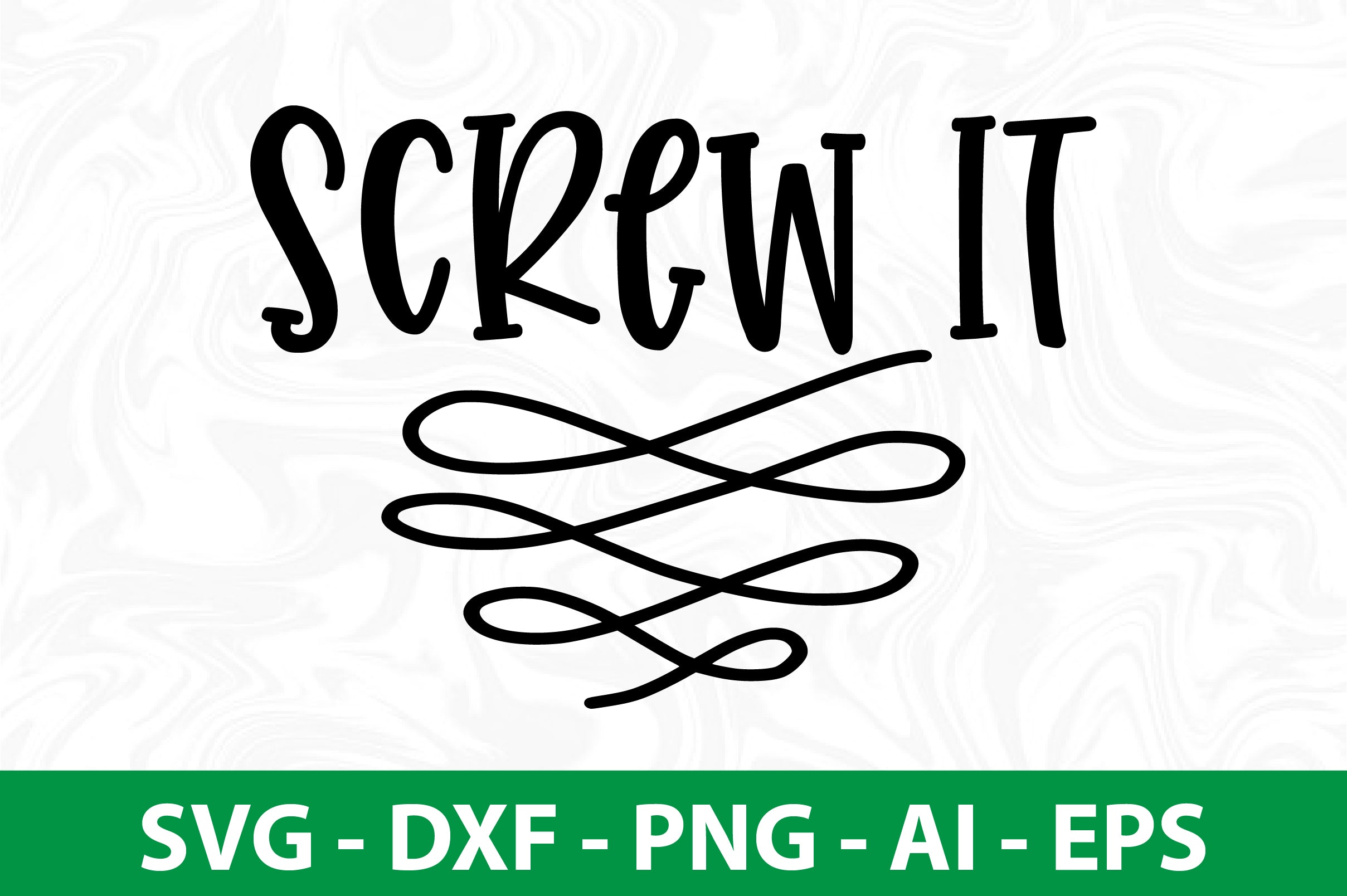 Screw It svg - So Fontsy