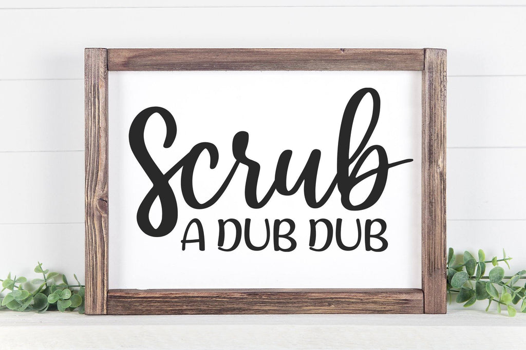 Scrub A Dub Dub Sign SVG - So Fontsy