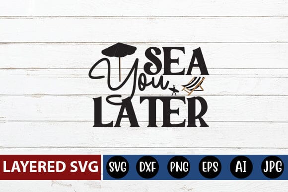 Sea You Later Svg Cut File - So Fontsy
