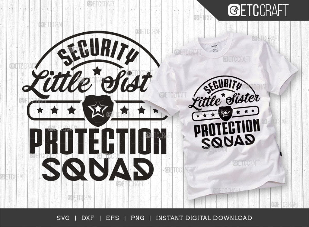 Security Little Sister SVG Cut File, Protection Squad Svg, Big Brother ...