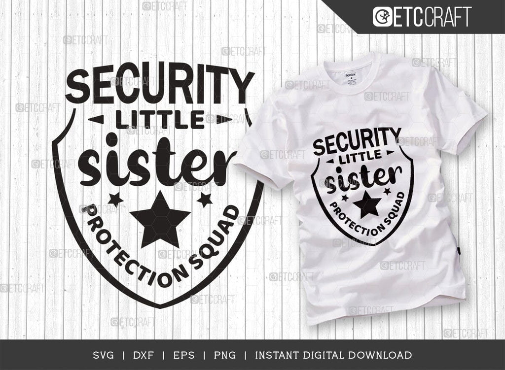 Security Little Sister SVG Cut File, Protection Squad Svg, Big Brother ...