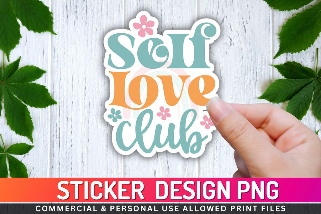 Self love club Sublimation PNG - So Fontsy