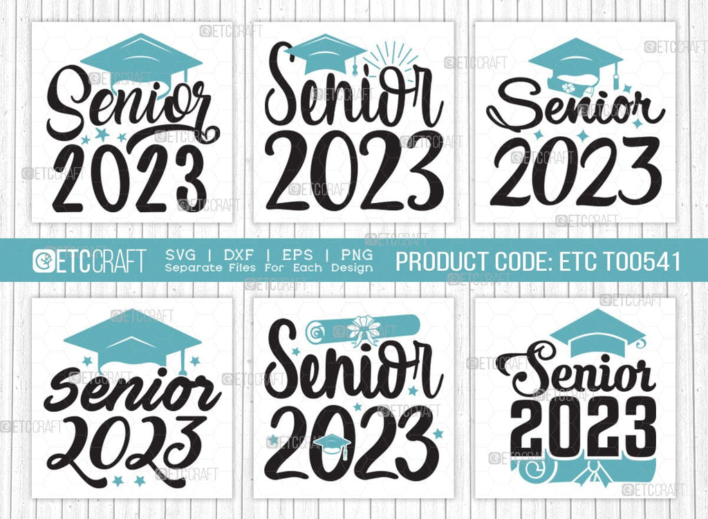 Senior 2023 SVG Bundle, Senior Svg, Graduation Svg, Senior Year Svg ...