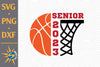 Senior Basketball SVG, PNG, DXF Digital Files Include - So Fontsy