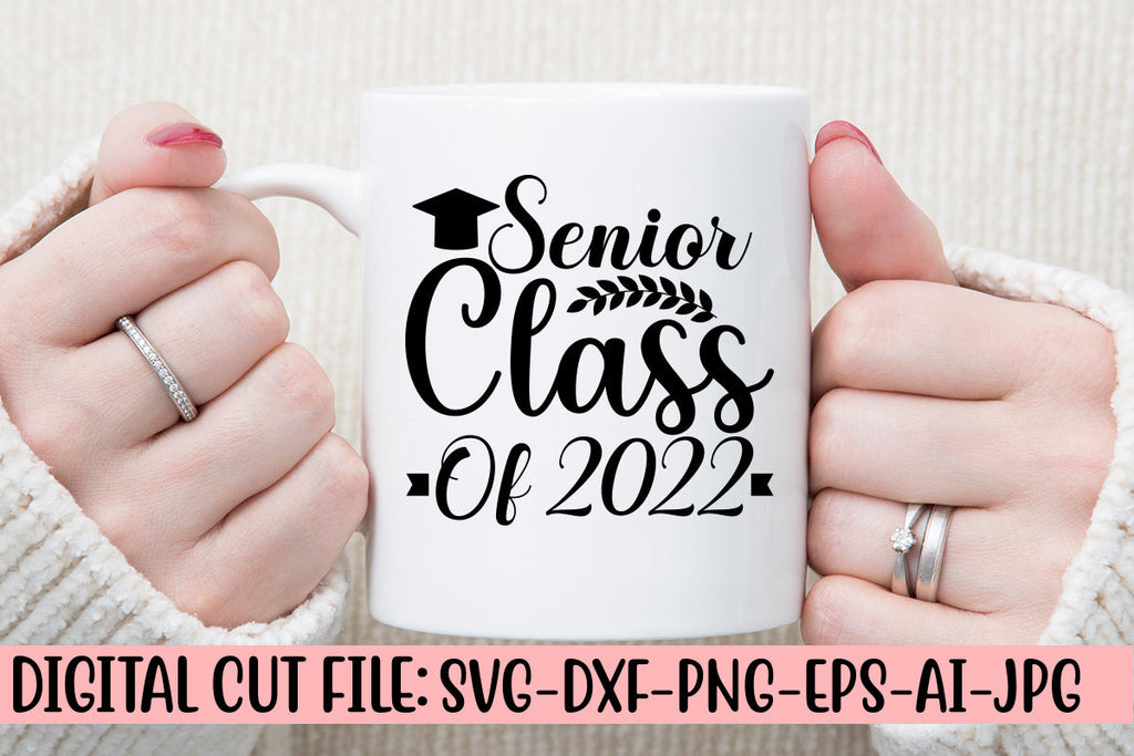 Senior Class Of 2022 SVG - So Fontsy