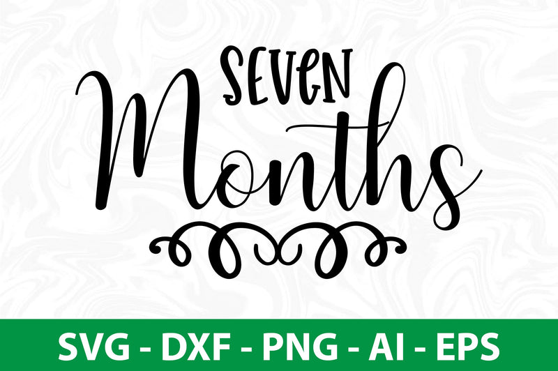 SEven Months SVG - So Fontsy