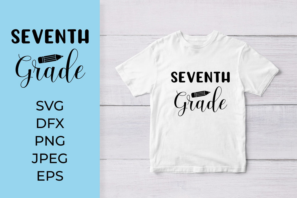 Seventh Grade SVG. 7th Grade. 1st Day of School Shirt Design - So Fontsy