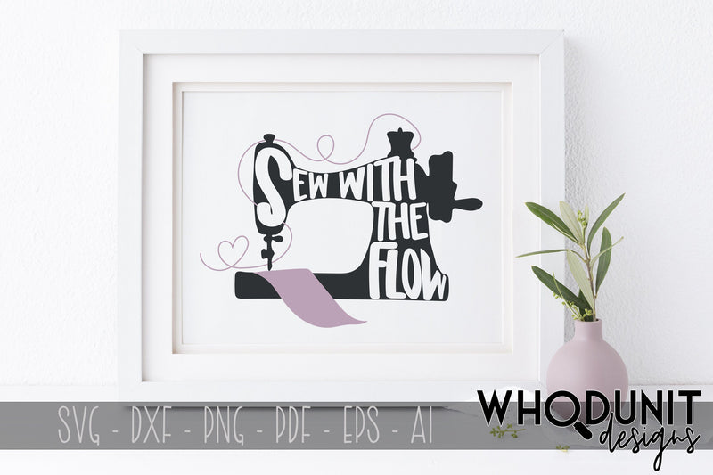 Sew with the flow SVG - Sewing machine SVG - So Fontsy