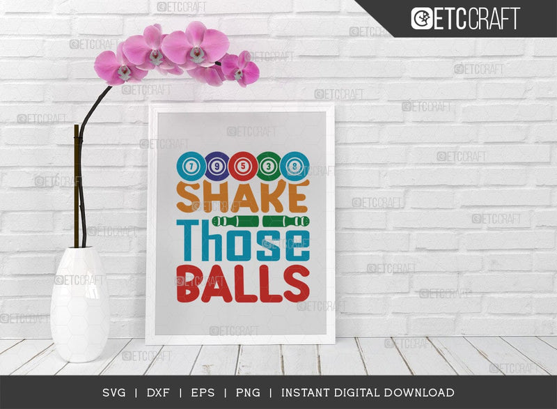 Shake Those Balls SVG Cut File, Bingo Svg, Bingo gift Svg, Bingo Games ...