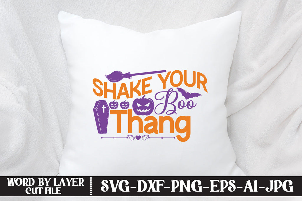 Shake Your Boo Thang SVG CUT FILE - So Fontsy