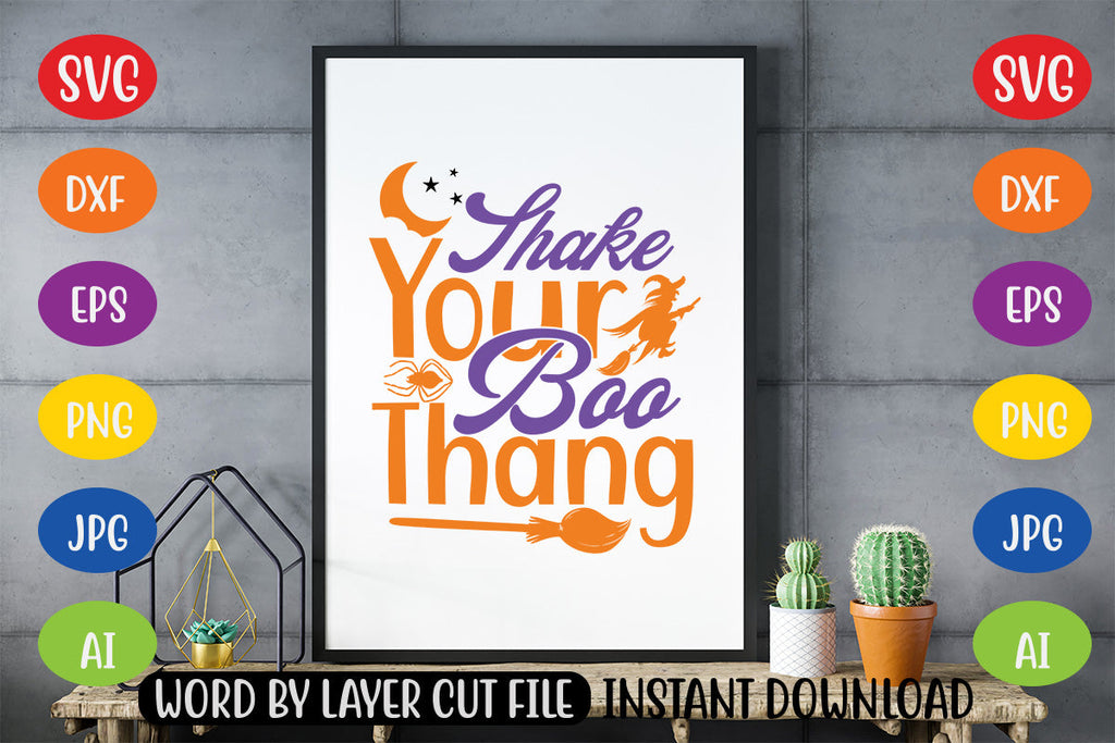 Shake Your Boo Thang SVG CUT FILE - So Fontsy