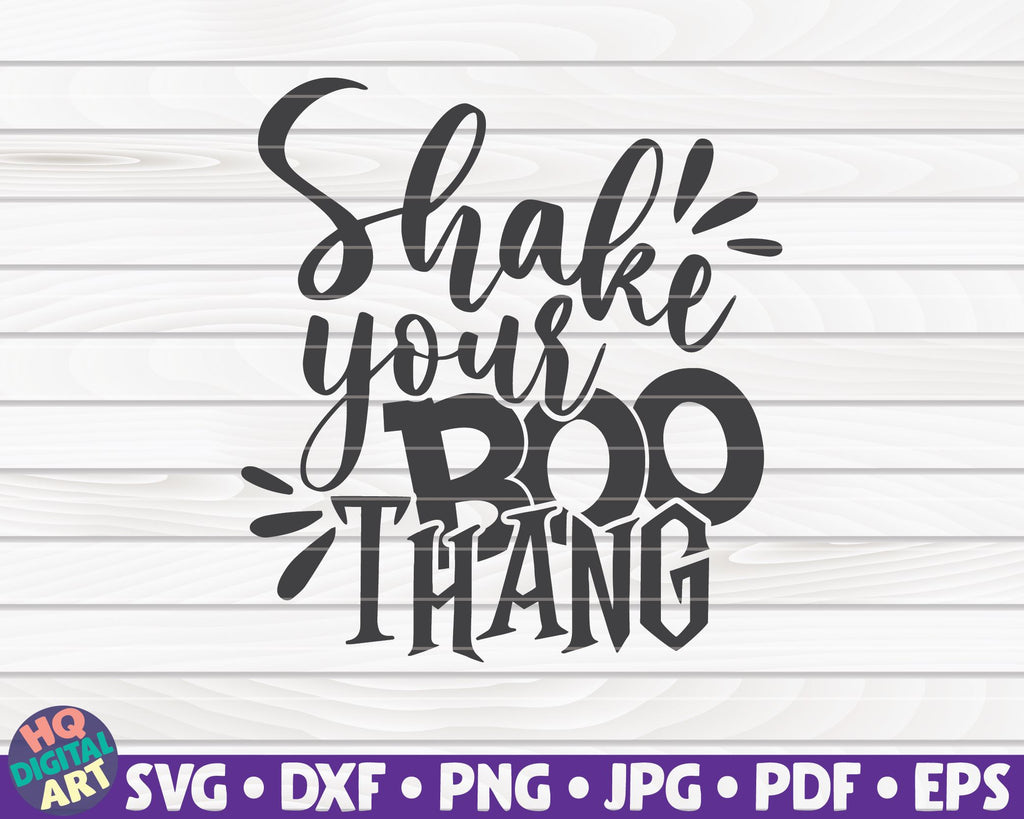 Shake your boo-thang SVG | Halloween quote SVG - So Fontsy