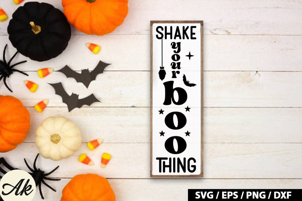 Shake your boo thing Porch Sign SVG - So Fontsy