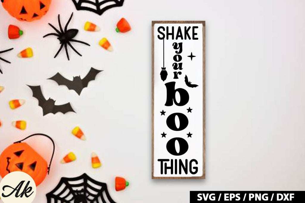 Shake your boo thing Porch Sign SVG - So Fontsy