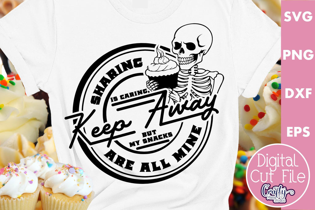 Sharing Is Caring, But My Snacks Are All Mine Svg - So Fontsy