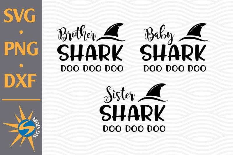 Shark Family Doo Doo Doo SVG, PNG, DXF Digital Files Include - So Fontsy