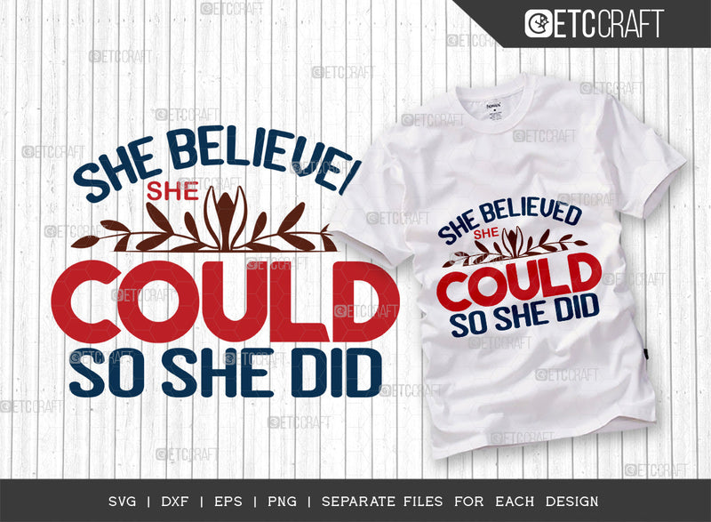 She Believed She Could So She Did SVG Cut File, Womens Day Svg, Girl ...