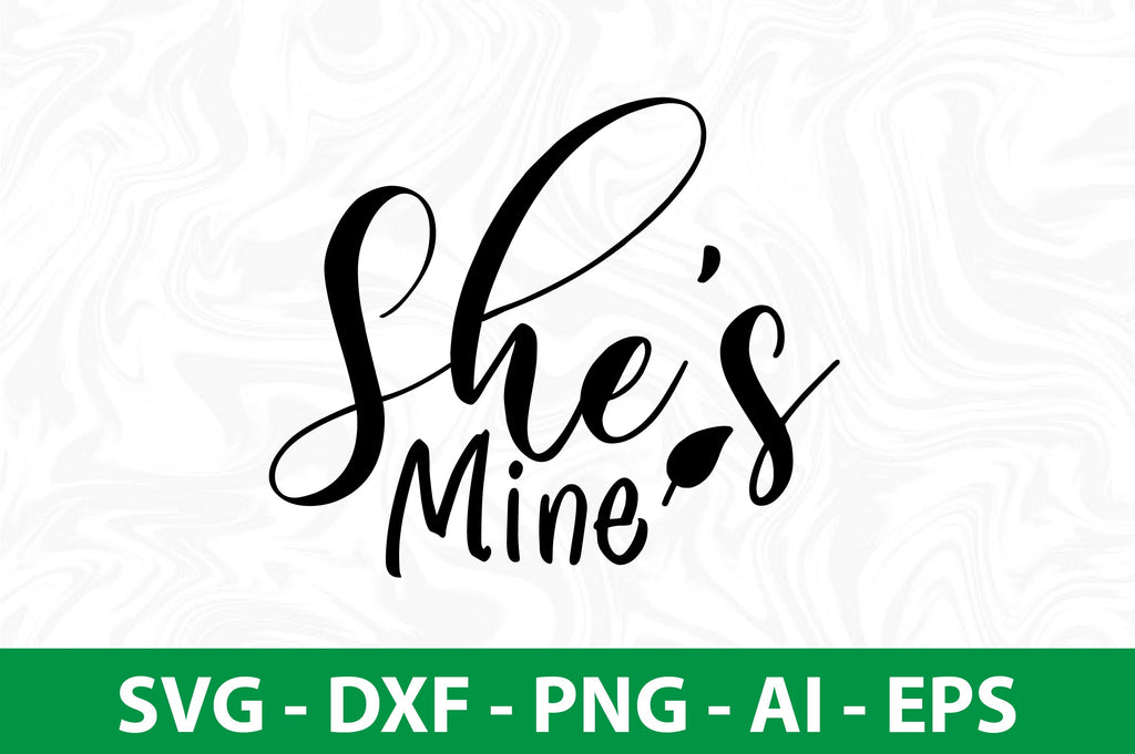 She is Mine svg - So Fontsy