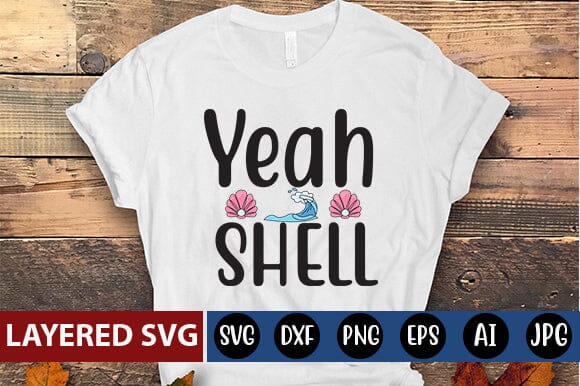 Shell Yeah SVG Cut File - So Fontsy