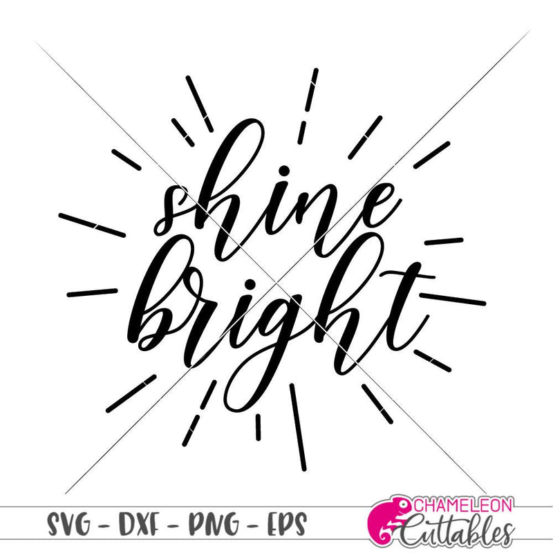 Shine Bright - Inspirational - Summer - Spring - SVG - So Fontsy
