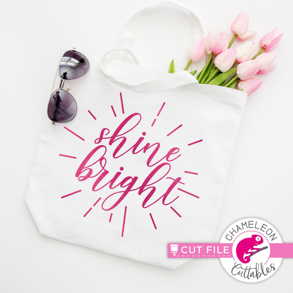 Shine Bright - Inspirational - Summer - Spring - SVG - So Fontsy