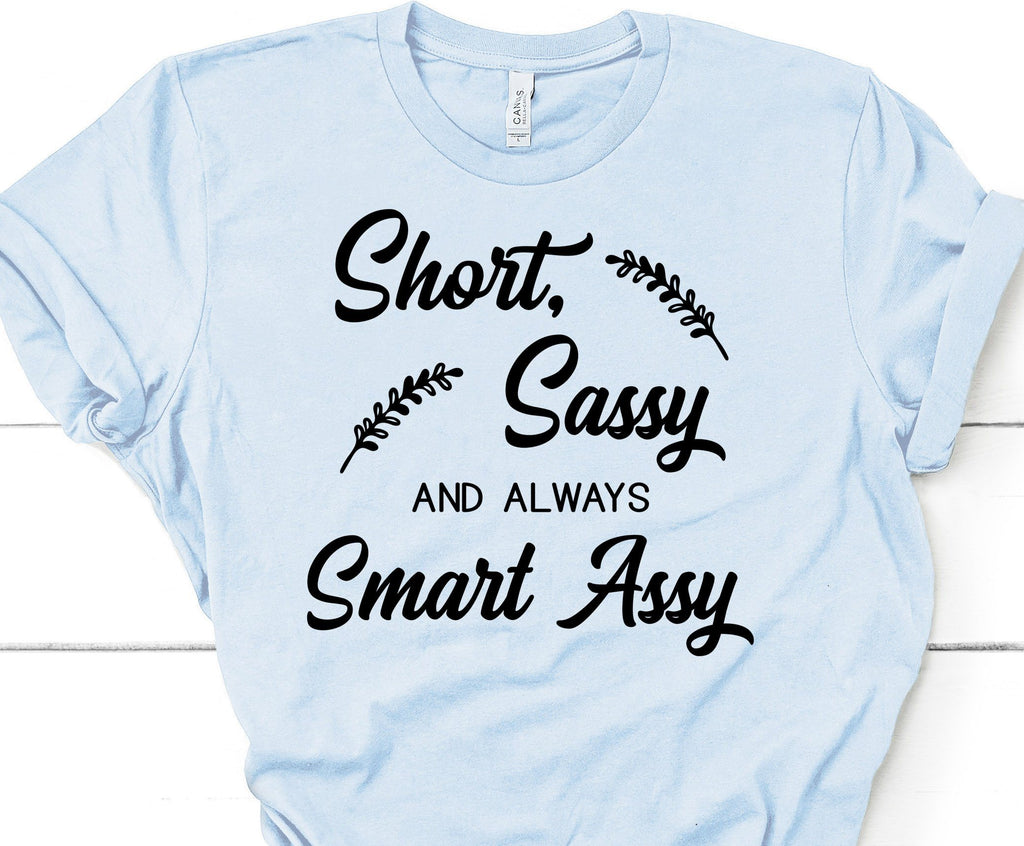 Short Sassy and Always Smart Assy SVG Design | So Fontsy