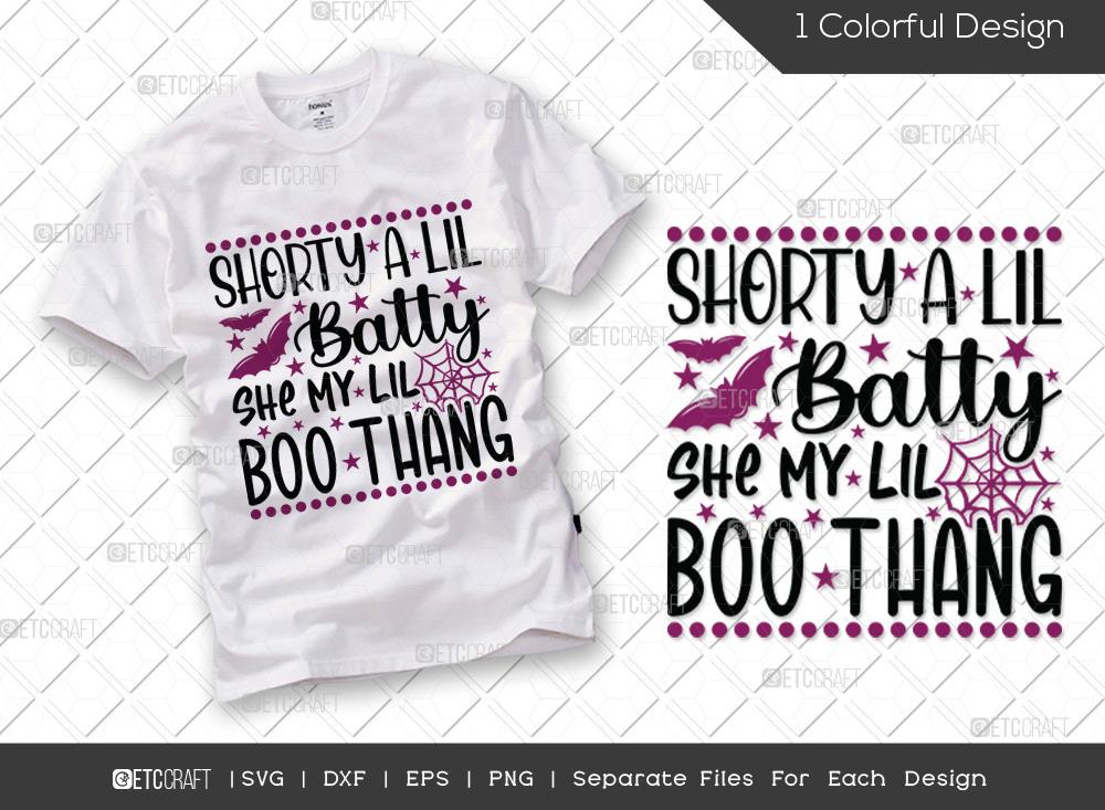 Shorty A Lil Batty She My Lil Boo Thang SVG Cut File | Lil Batty Svg ...