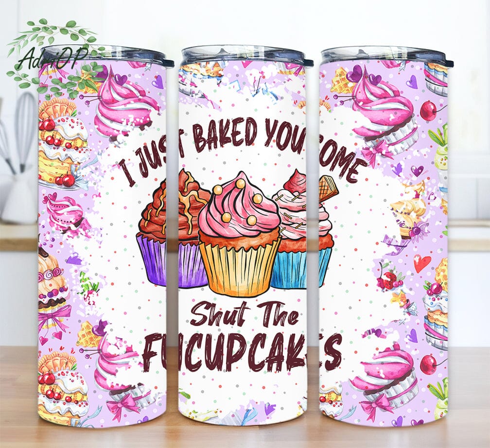 Shut The Fucupcakes 20oz Skinny Tumbler Design Png, Funny Quotes ...