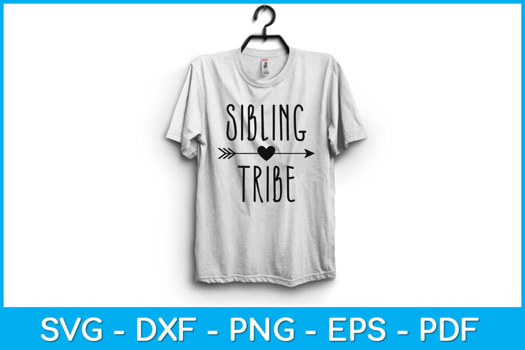 Sibling Tribe Svg Design - So Fontsy