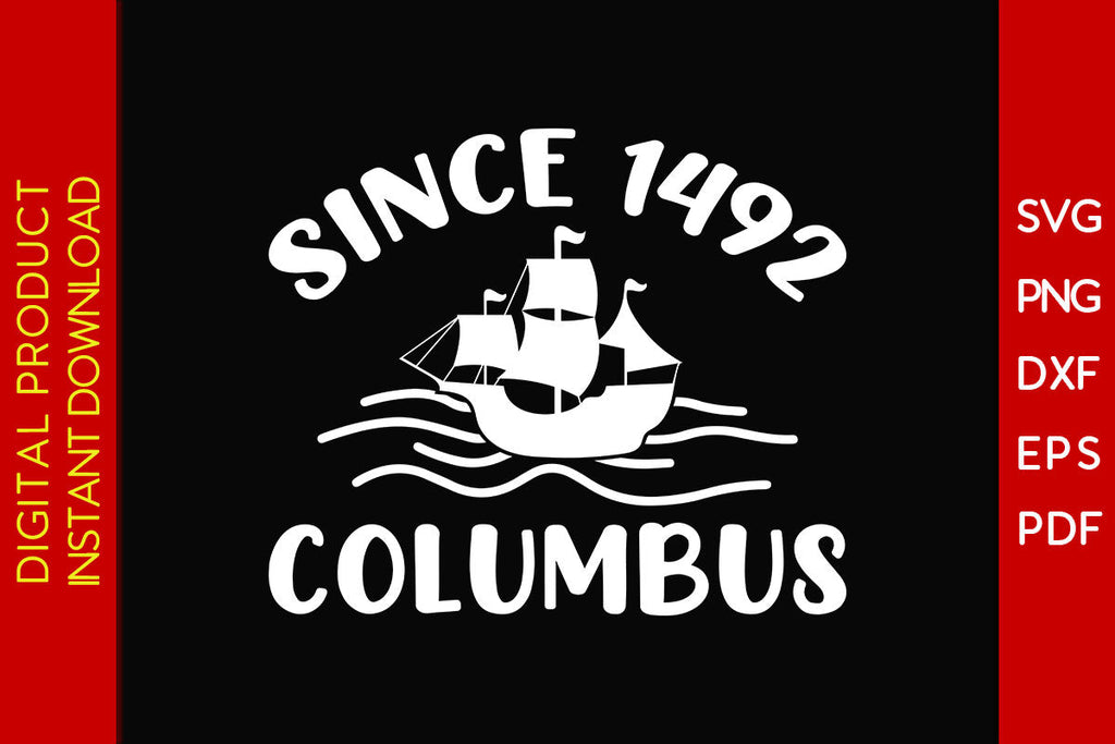 Since 1492 Columbus SVG PNG PDF Cut File - So Fontsy