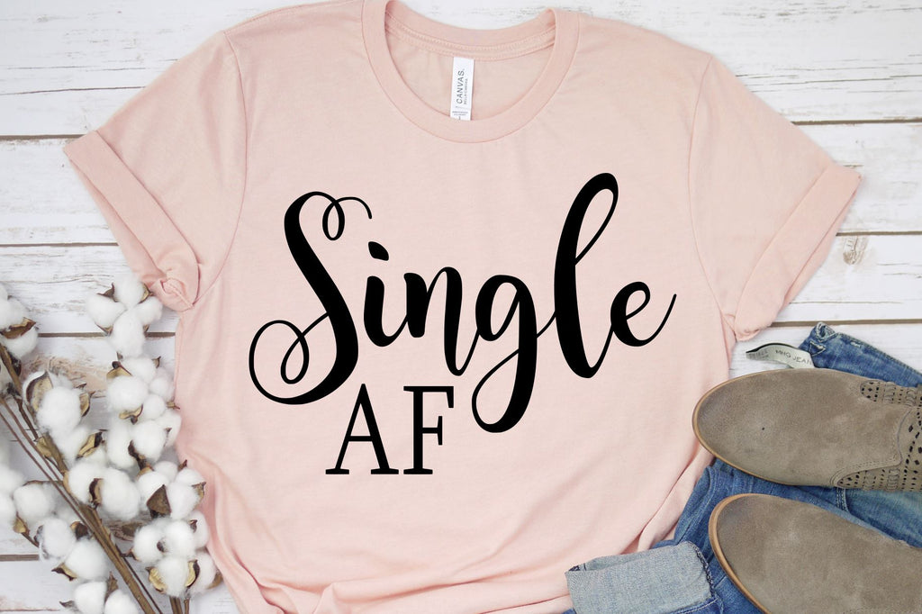 Single AF Svg, Png, Dxf | Funny Valentine's Day - So Fontsy