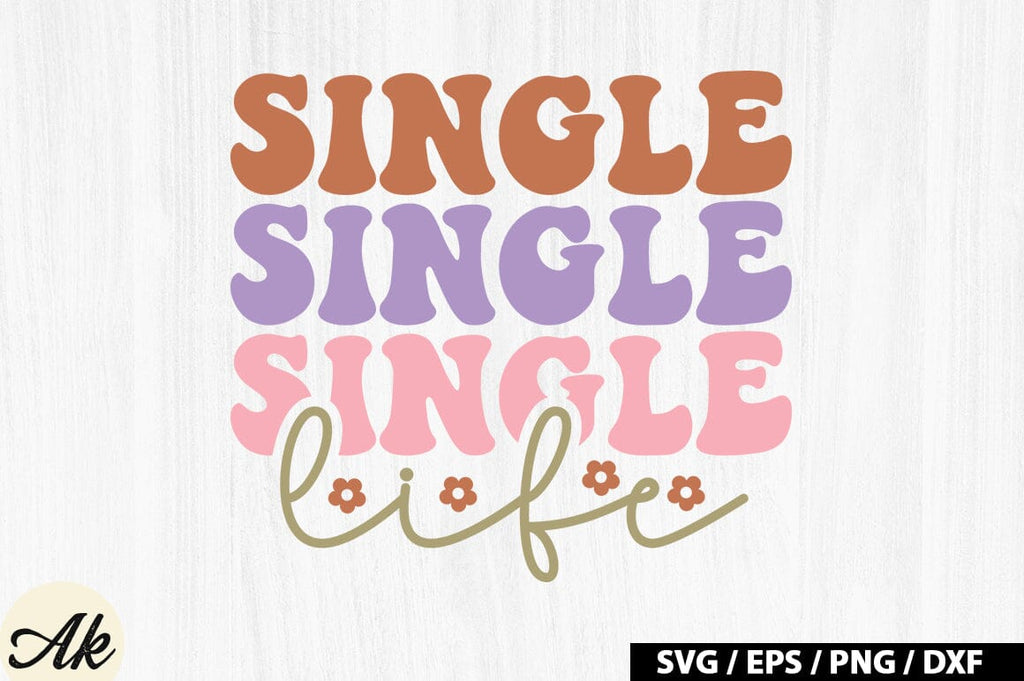 Single life Retro SVG - So Fontsy