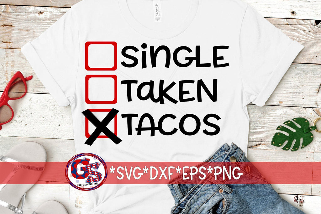 Single Taken Tacos SVG DXF EPS PNG-Valentine's Day SVG - So Fontsy