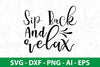 Sip Back And Relax svg - So Fontsy