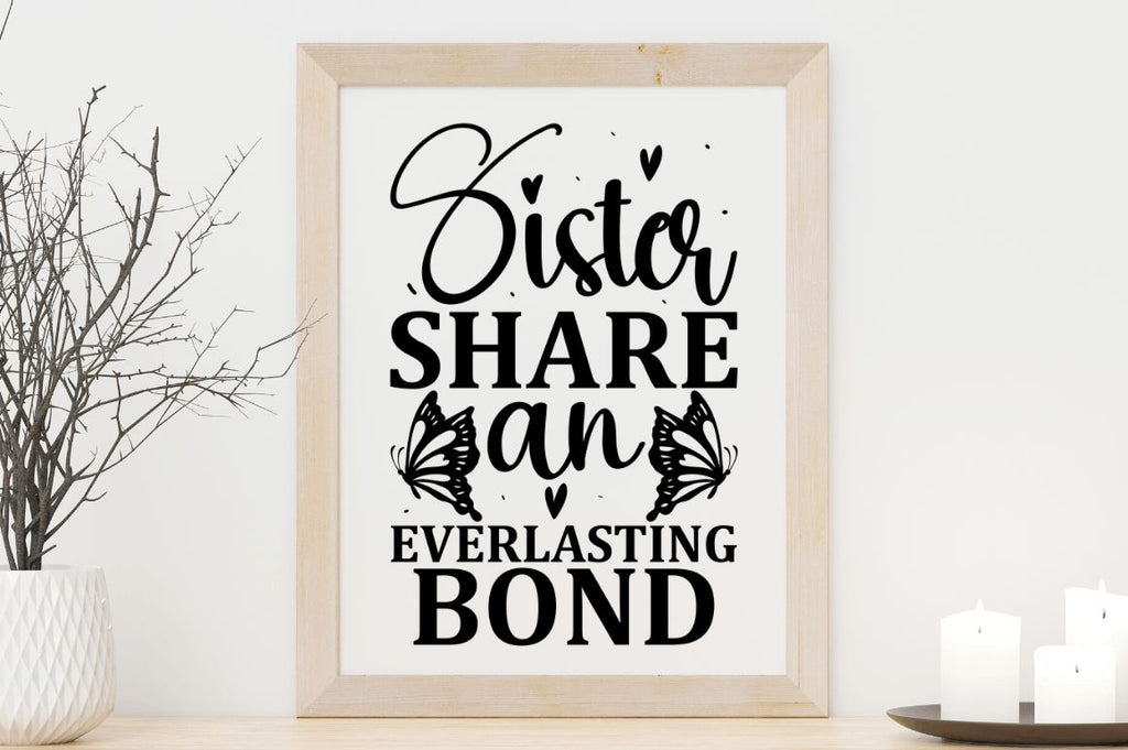 Sister share an everlasting bond SVG - So Fontsy