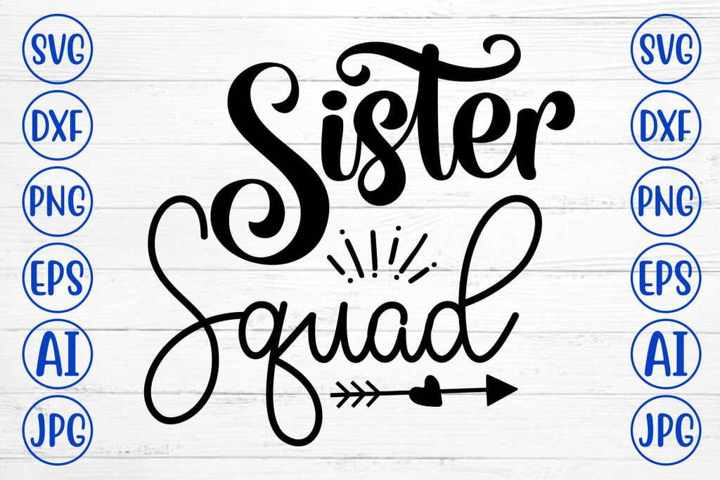 Sister Squad SVG Cut File - So Fontsy