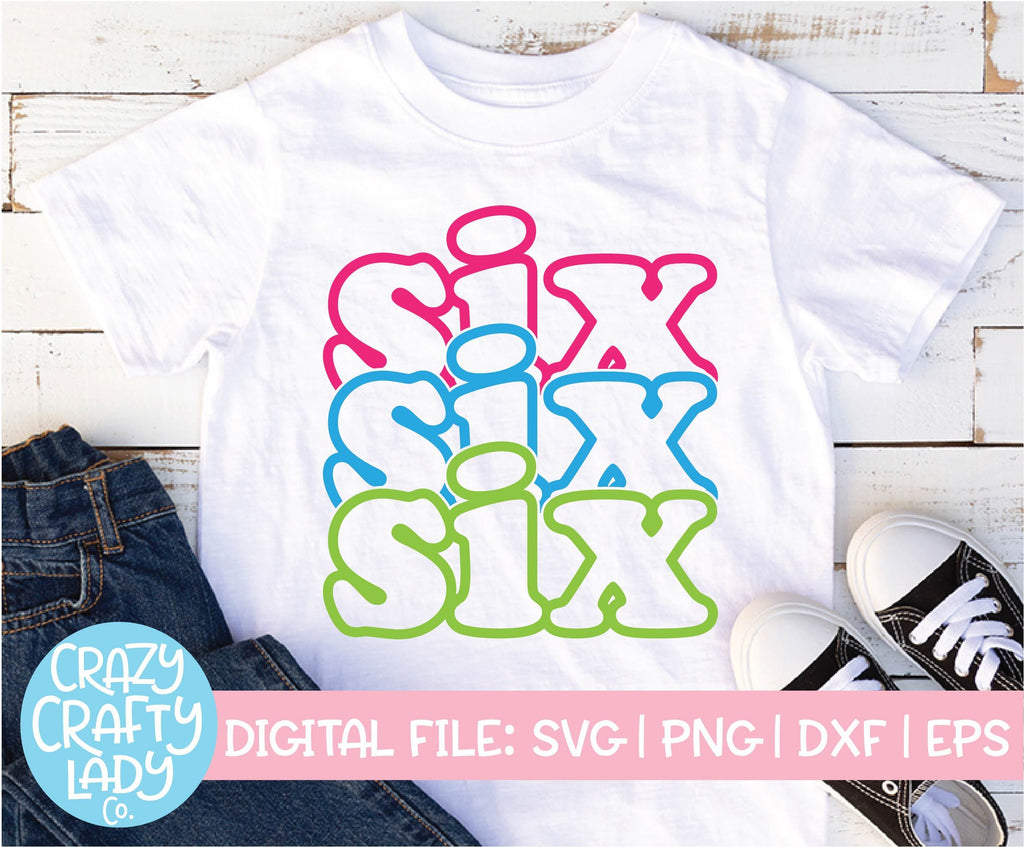 Six | Retro Stacked 6th Birthday Quote SVG Cut File - So Fontsy